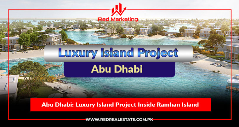 Abu Dhabi: Luxury Island Project Inside Ramhan Island - RED Marketing