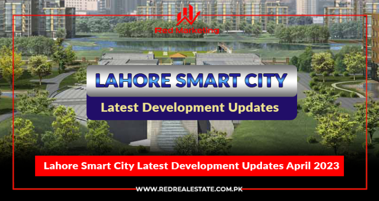 Lahore Smart City Latest Development Updates April 2023 - RED Marketing